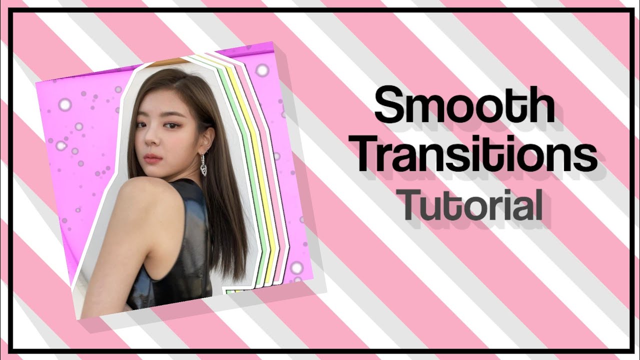 //Smooth and Basic Transitions//Tutorial{ Alight Motion } - YouTube
