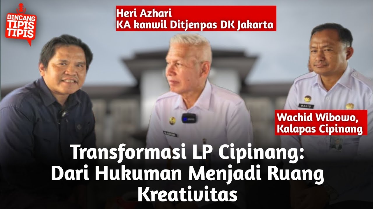 Transformasi LP Cipinang: Dari Hukuman Menjadi Ruang Kreativitas - YouTube