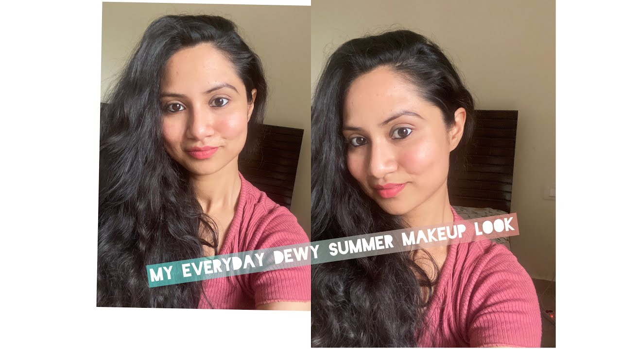 Everyday Dewy Summer Makeup Look Easy Fresh And Glowy Look💞 2725