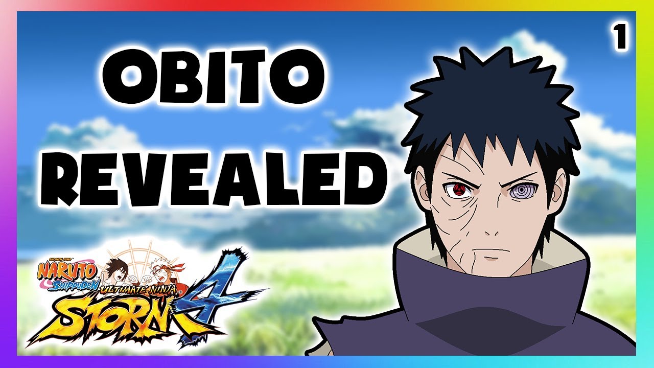 Naruto Ninja Storm 4: Obito Revealed (Episode 1) - YouTube