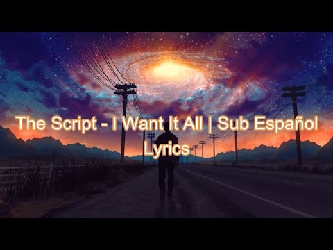 The Script - I Want It All | Sub Español / Lyrics - YouTube