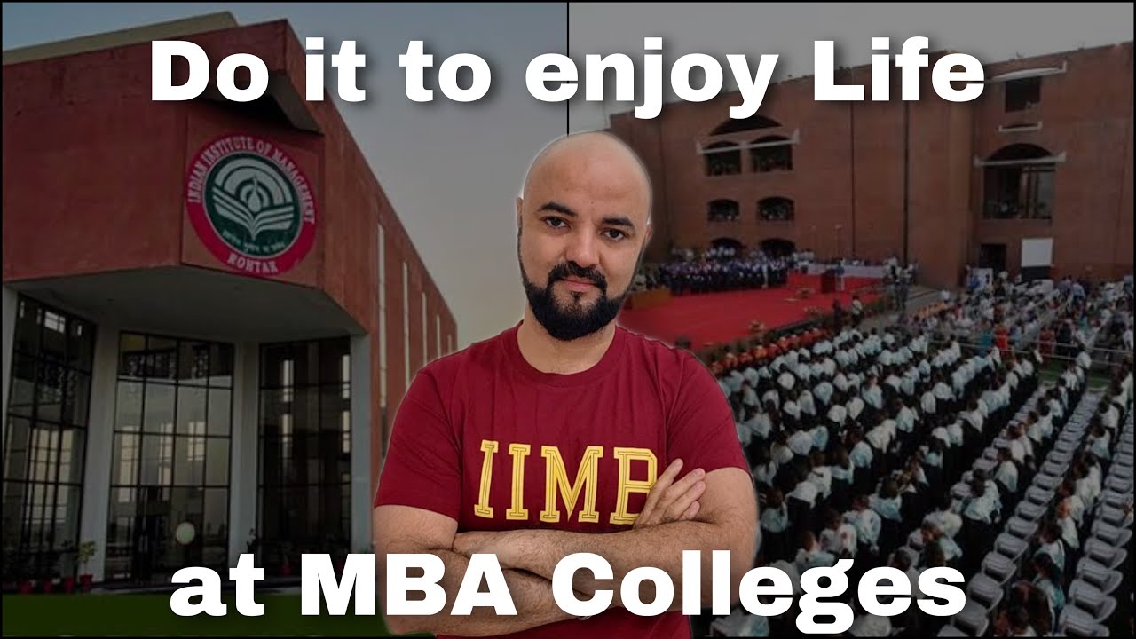 Do it to Enjoy Life at MBA Colleges in India ft. IIMs #motivation - YouTube