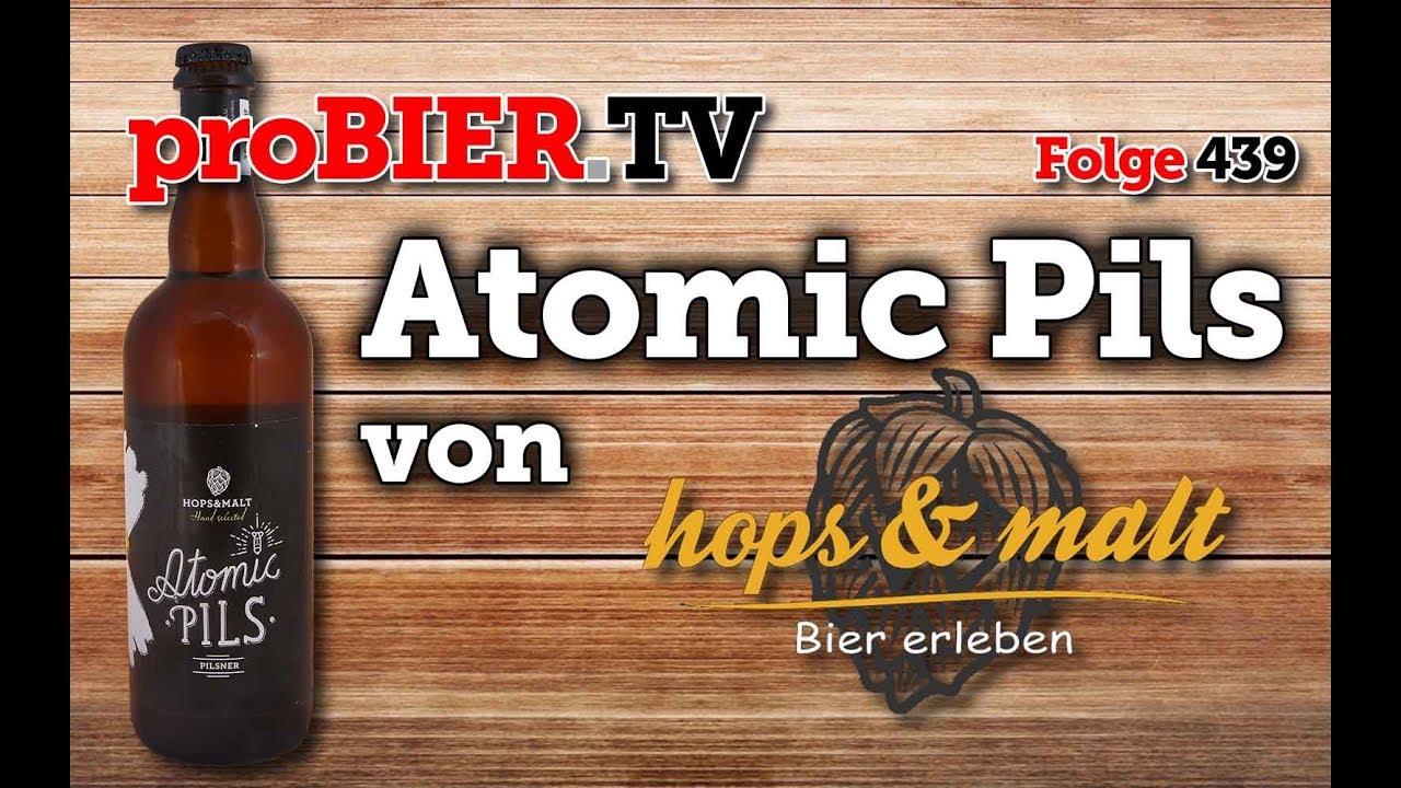 Atomic Pils von Hops & Malt | proBIER.TV - Craft Beer Review #439 [4K ...
