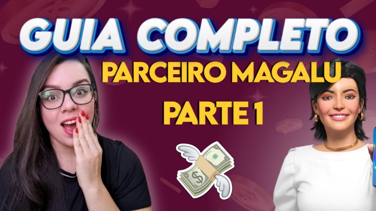 PARCEIRO MAGALU - Como funciona? Vale a pena? - YouTube