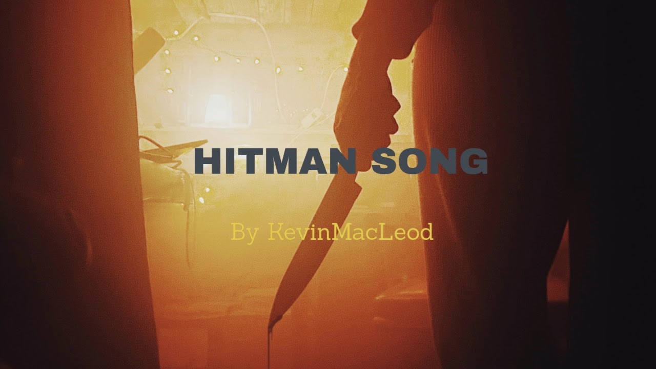 Hitman song by KevinMacLeod - YouTube