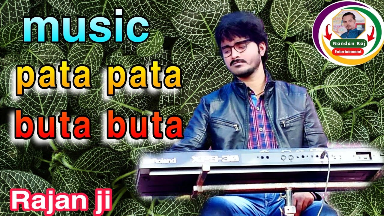 pata pata buta buta ( music ) Rajan ji @Nandan raj entertainment - YouTube