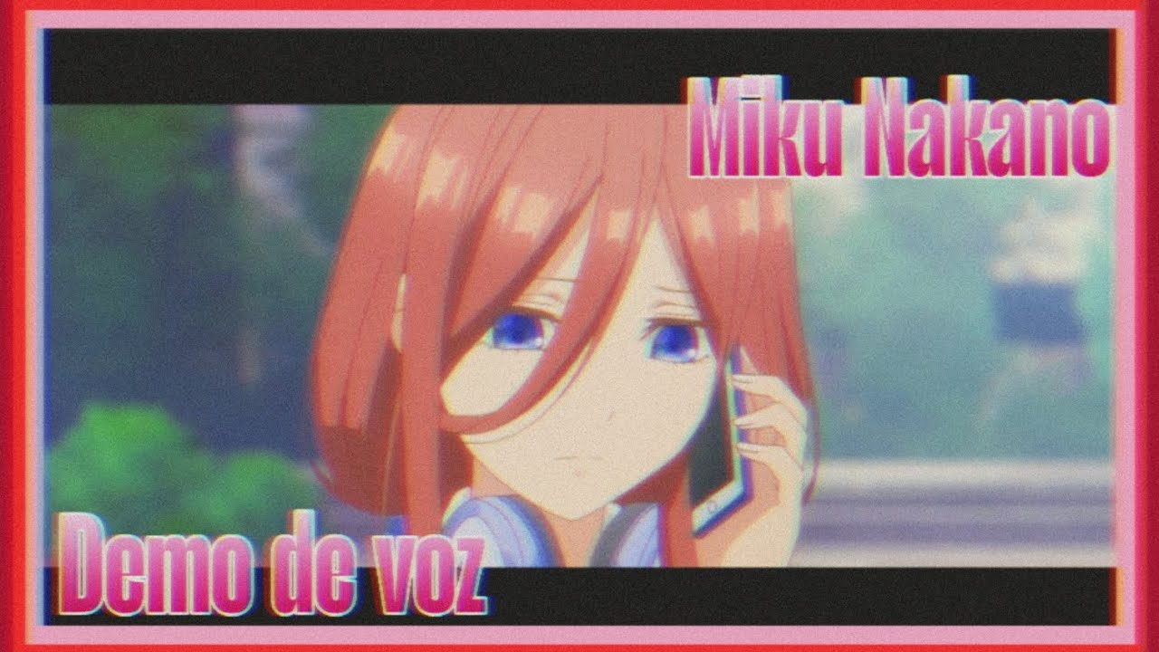 Demo de voz - Miku Nakano - Yo Tobun No Hanayome - Fandub Español Latino - YouTube