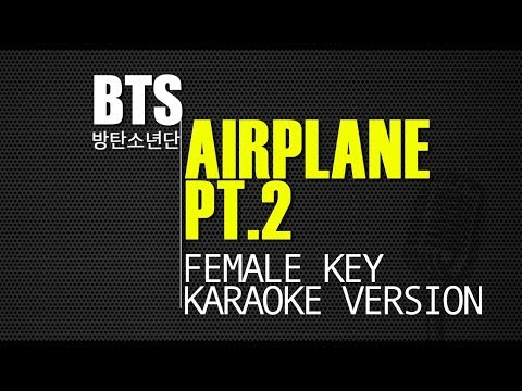 BTS (방탄소년단) - Airplane pt2 (Female) (Karaoke version) Kpop