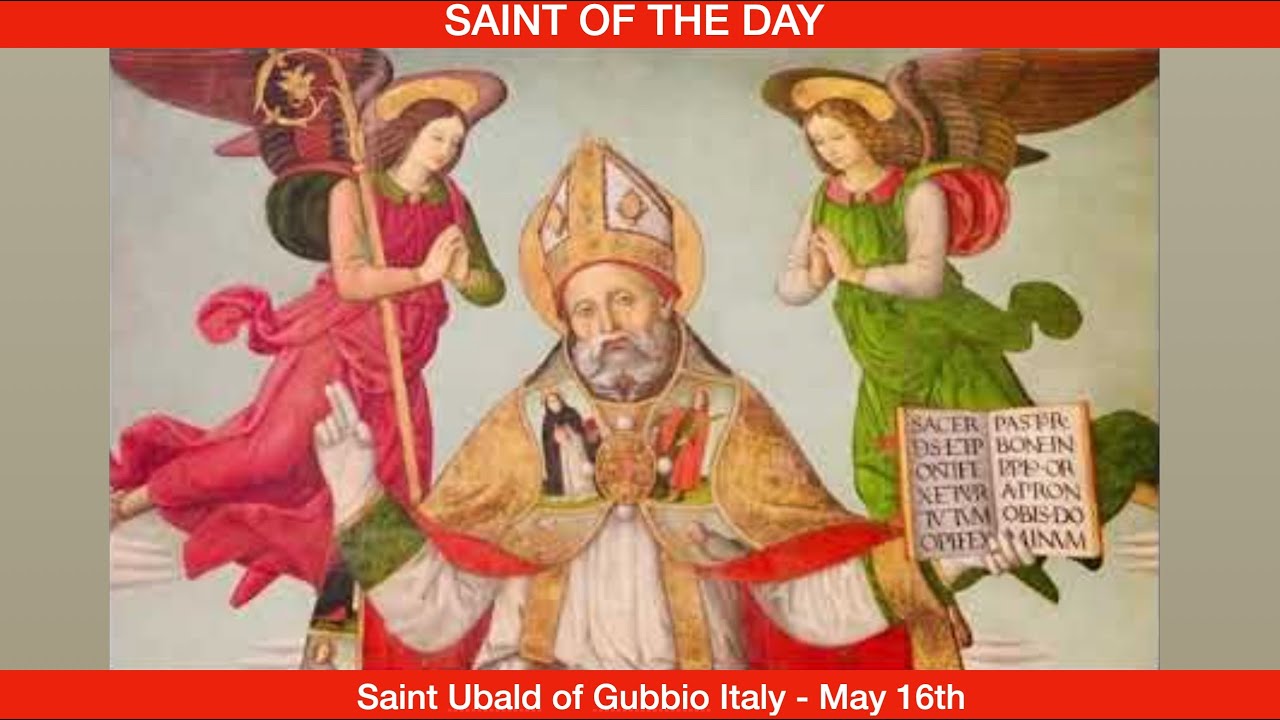 Saint Ubaldus (Ubald) Baldassini - May 16th - YouTube