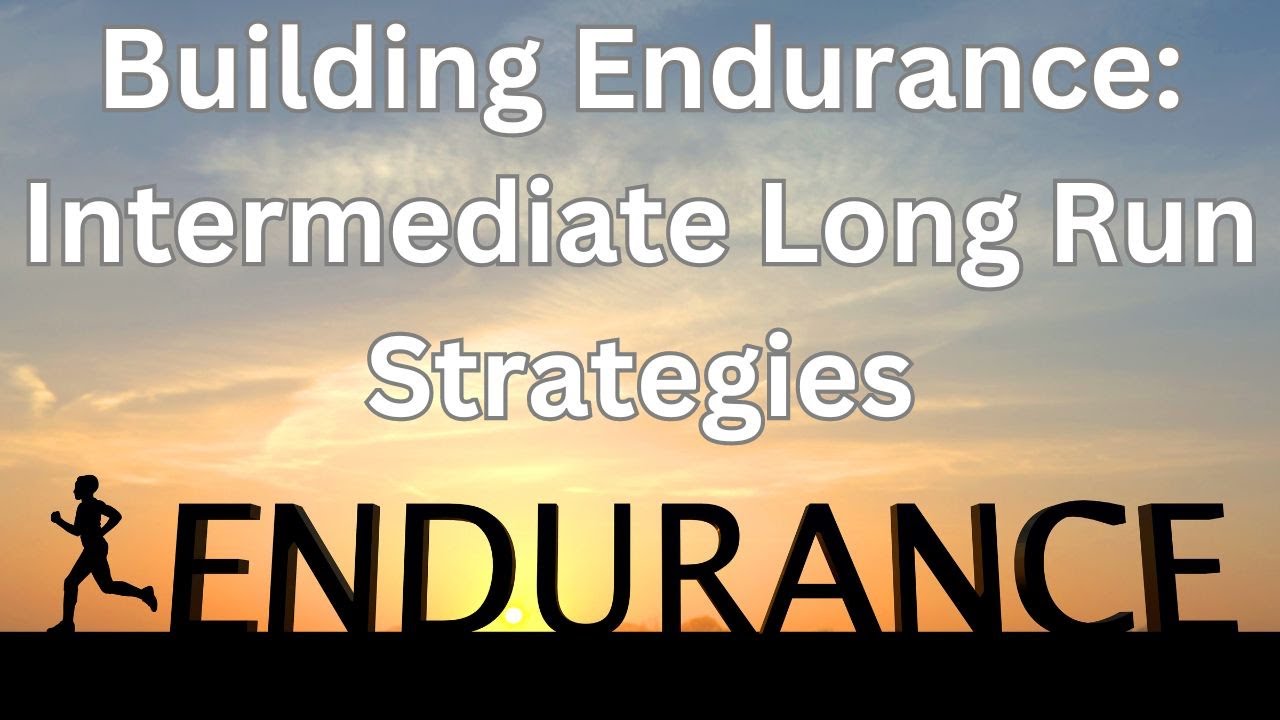 Building Endurance: Intermediate Long Run Strategies - YouTube