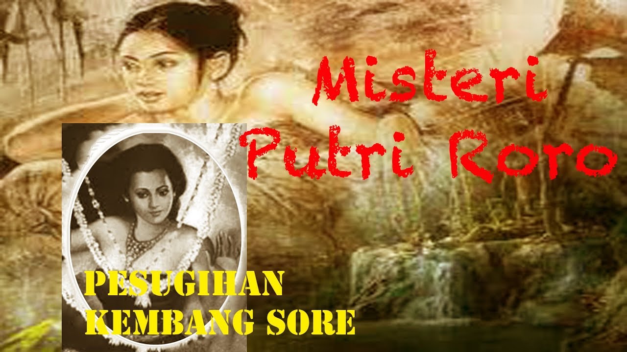 Pesugihan Kembang Sore - Misteri Putri Roro Kembang Sore pasugihan ...