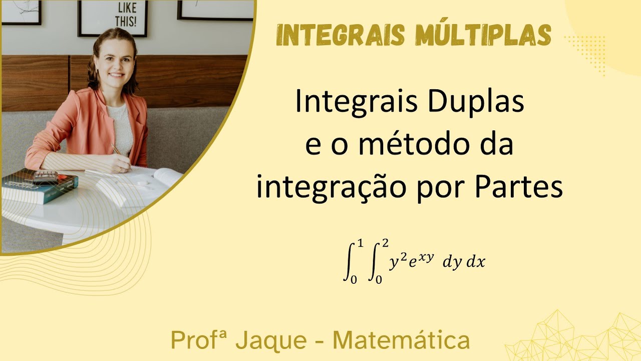 Aula 5 - Usando o método da integração por partes para resolver ...
