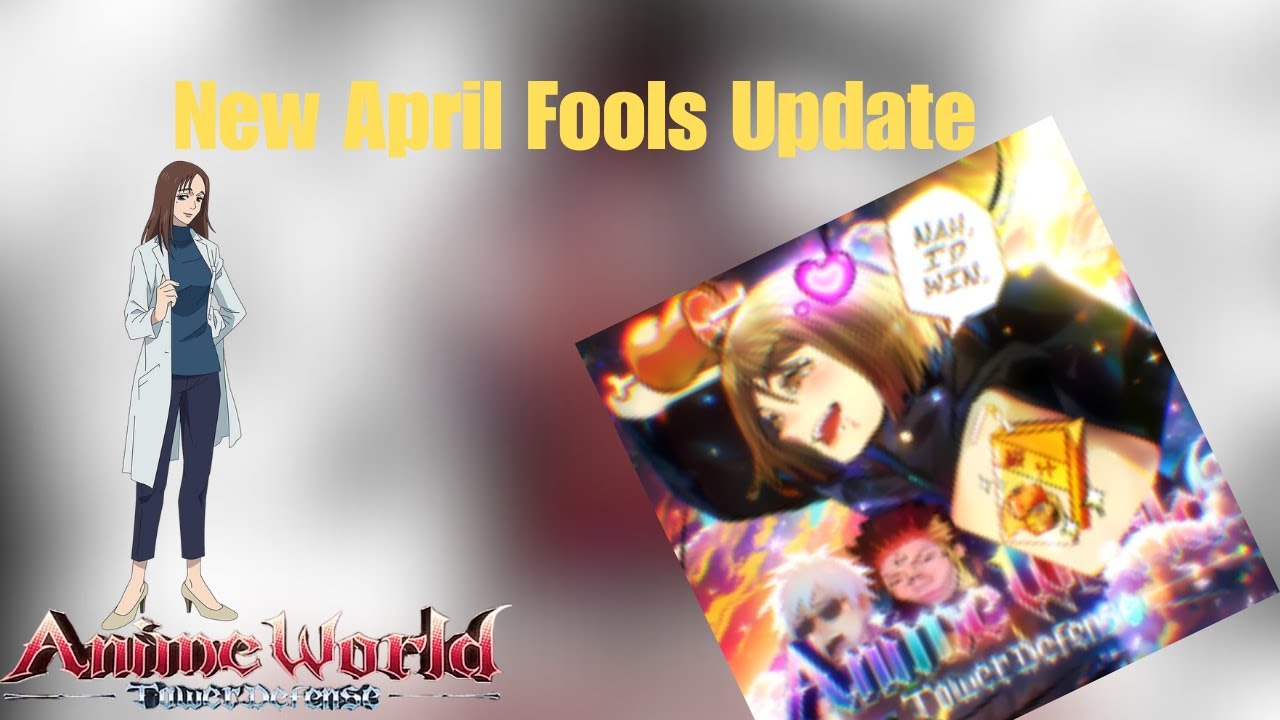 April Fools Update I Anime World Tower Defense - YouTube