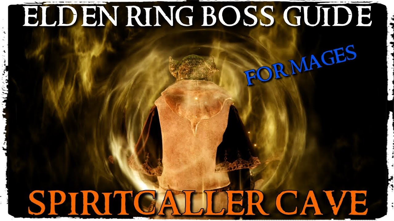 Elden Ring Bosses: Spiritcaller Cave Boss Guide (For Mages) - YouTube