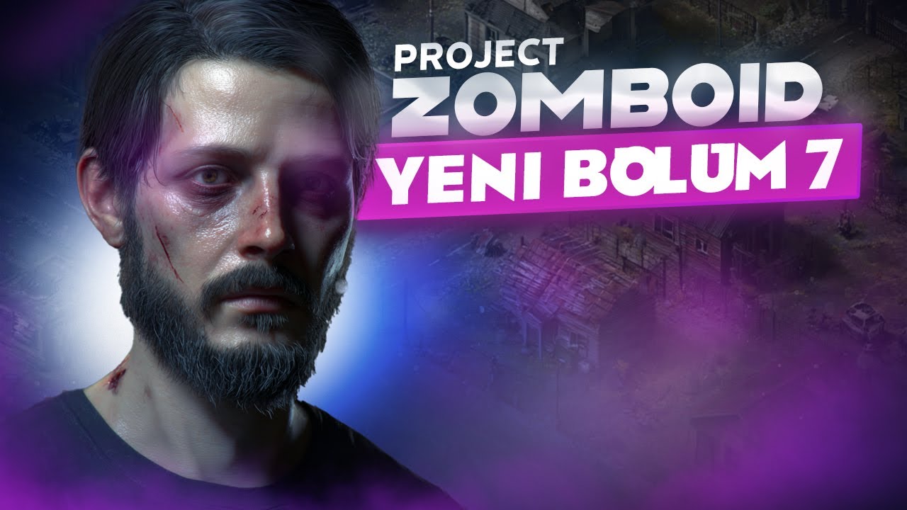 Project Zomboid : BUILD.42 : BÖLÜM : 7 Gelişmeye Devam.. - YouTube