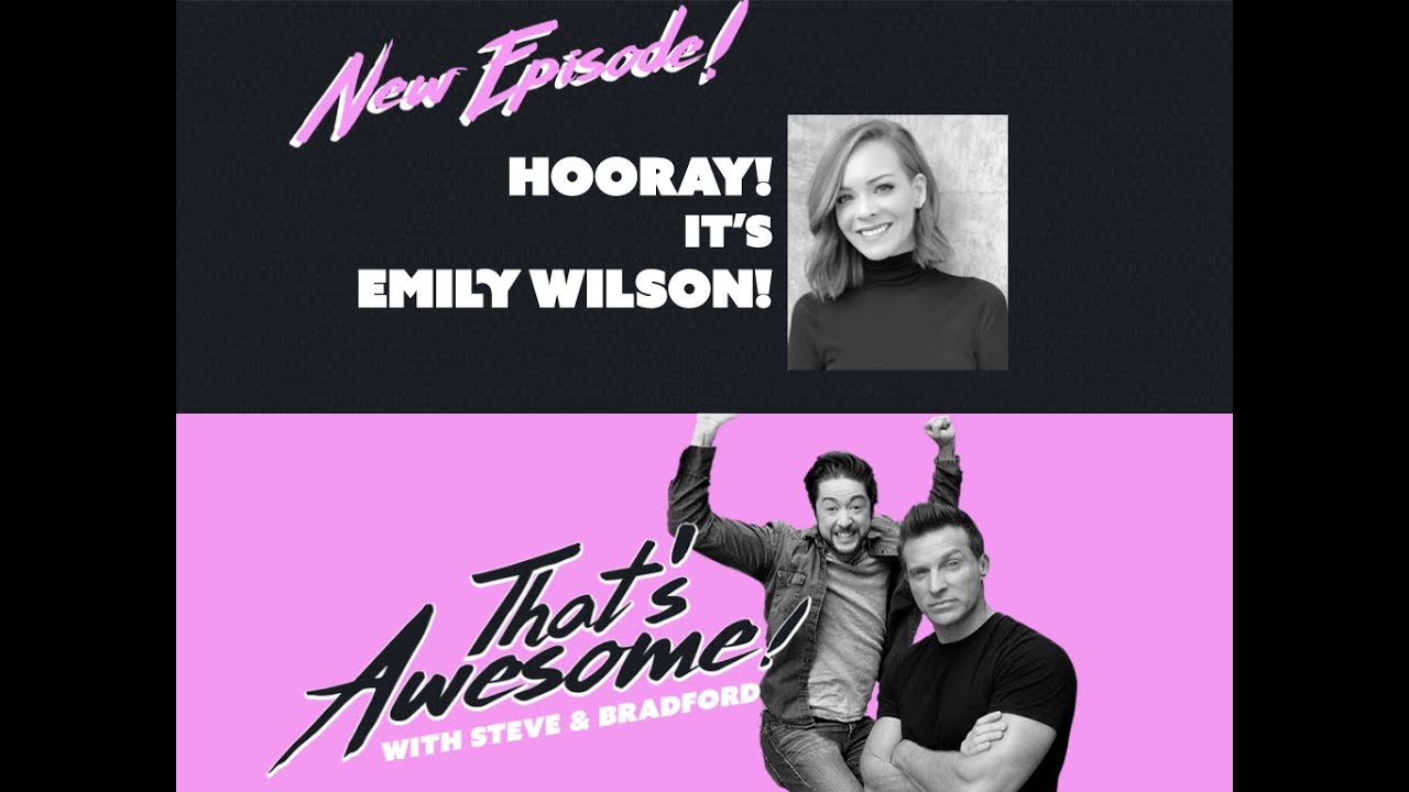 EMILY WILSON (Ellie, GH) Joins That's Awesome With Steve Burton and ...