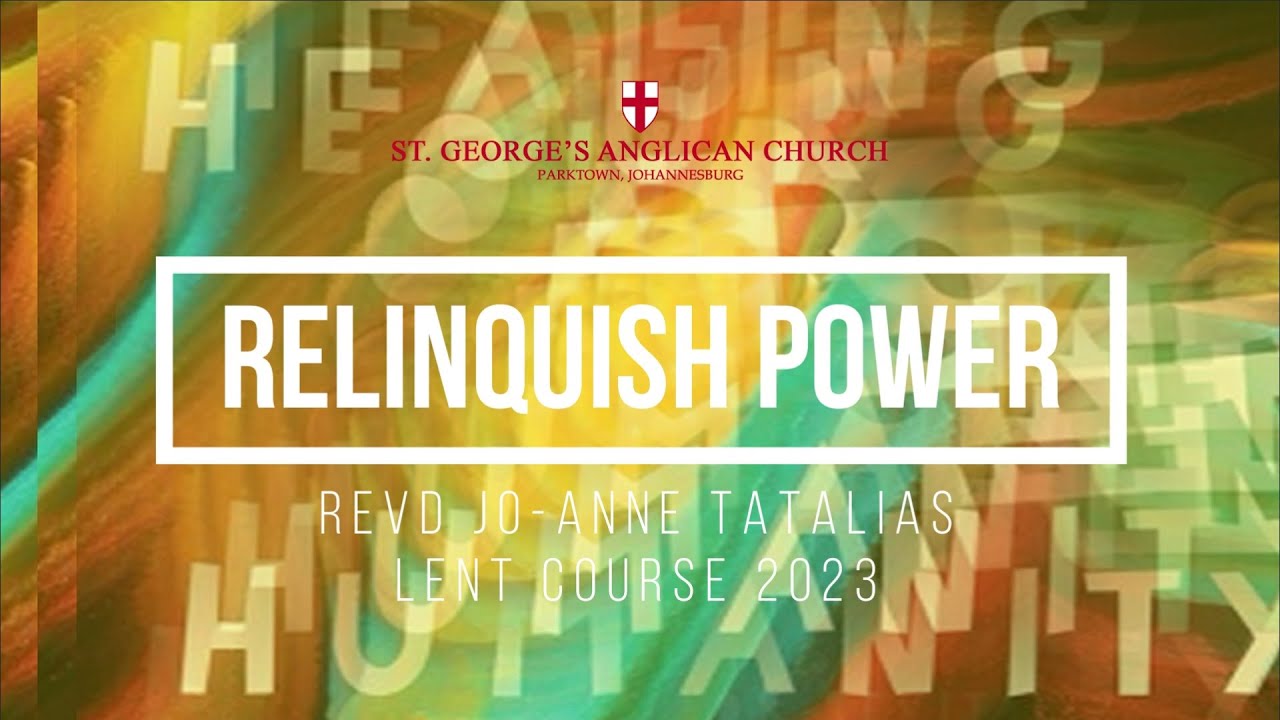 Relinquish Power - Lent Course 2023 - YouTube