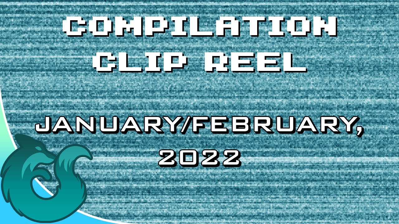 January/February, 2022 | Compilation Clip Reel - YouTube