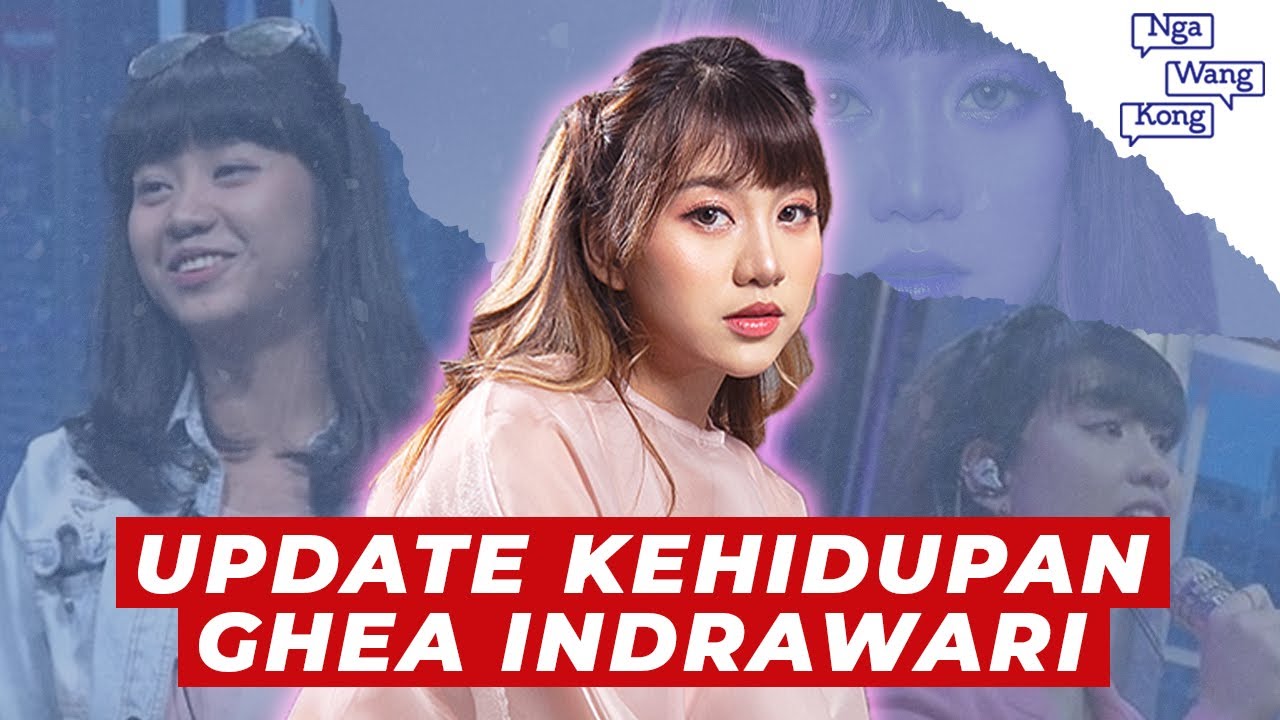 GHEA INDRAWARI UPDATE KEHIDUPAN IDOLA INDONESIA | NGAWANGKONG EPS. 37 ...