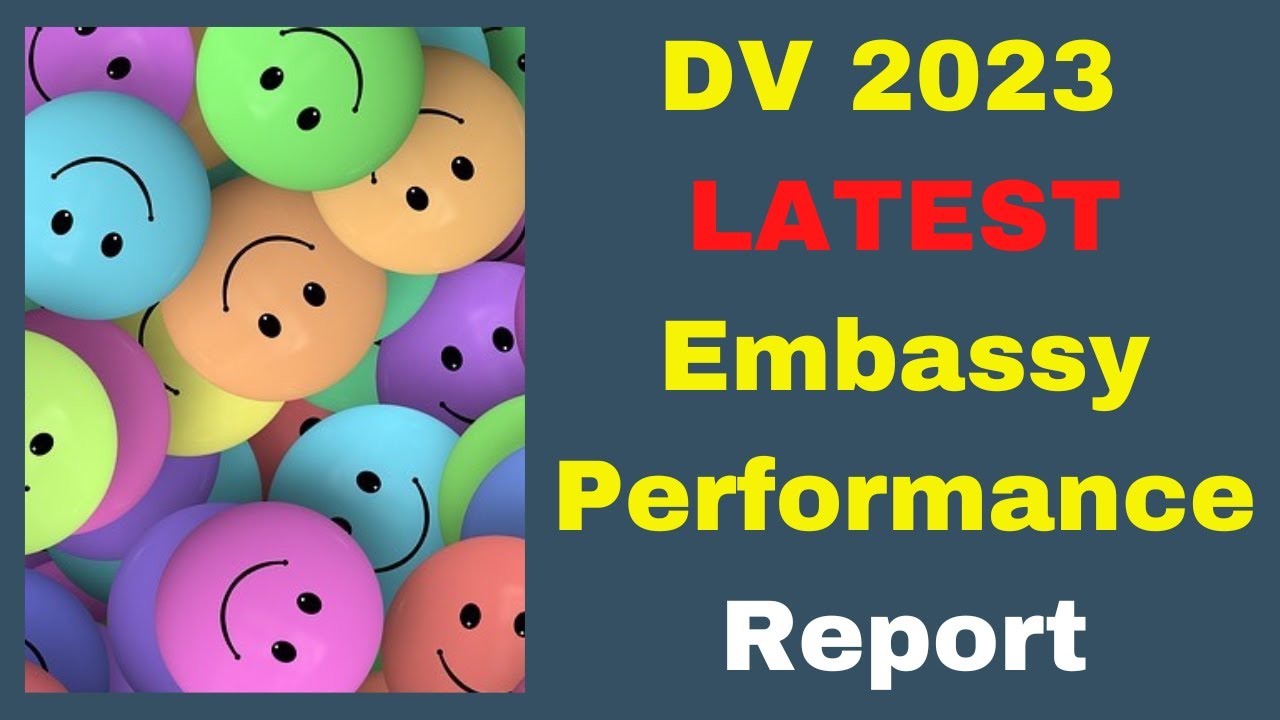 DV 2023 Embassy Performance - YouTube