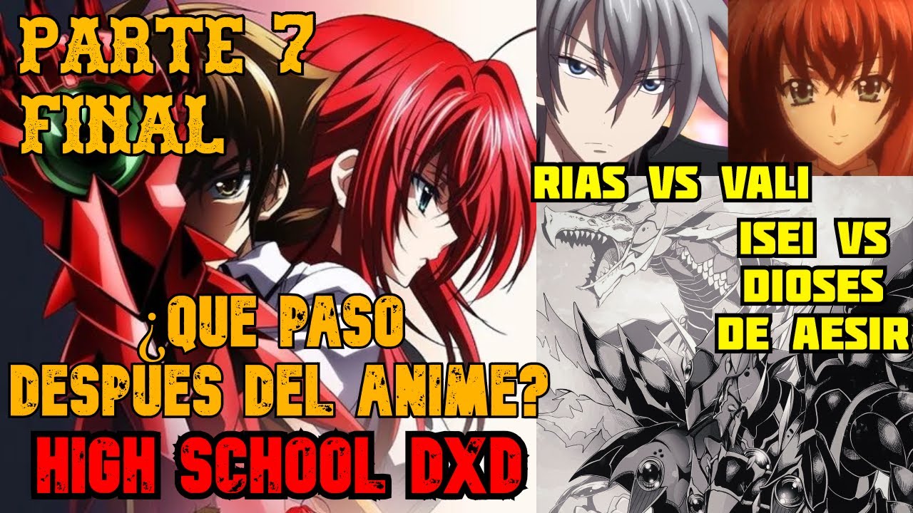 ¿QUE PASO DESPUES DEL ANIME HIGH SCHOOL DXD? Parte 7 | Vali Vs Rias ...