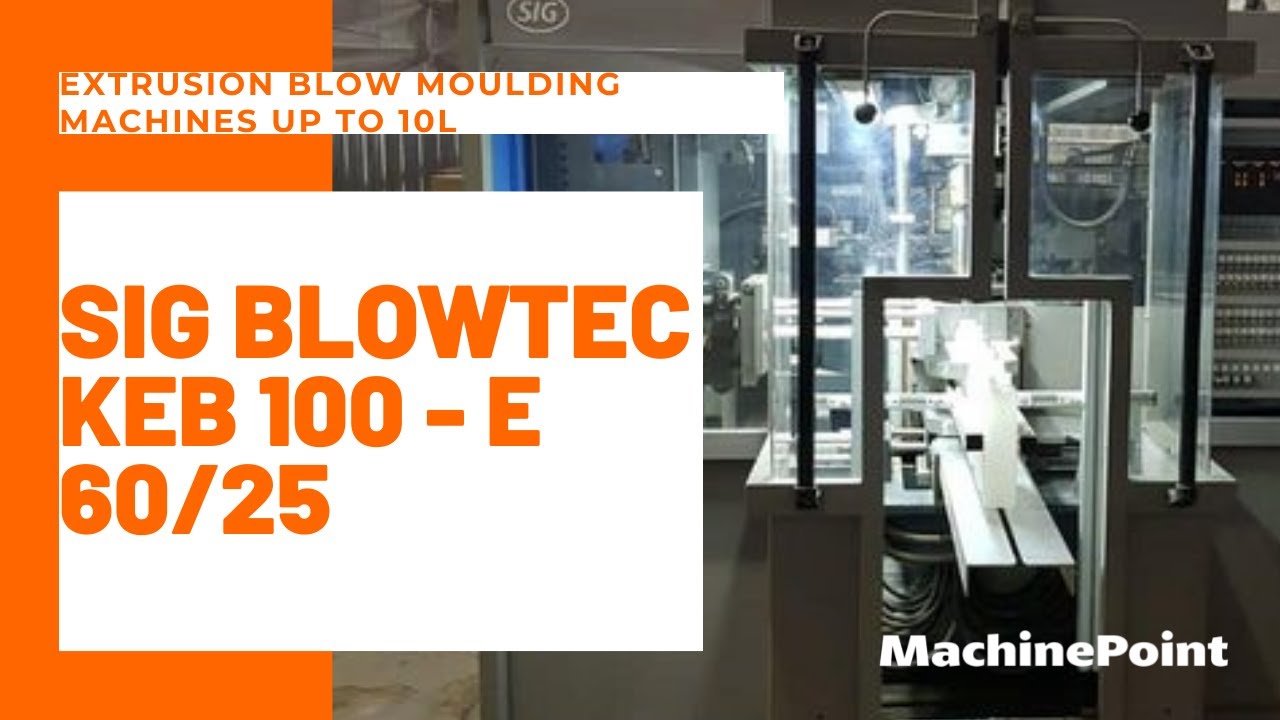 SIG BLOWTEC KEB 100 - E 60/25 Extrusion Blow Moulding machines up to ...