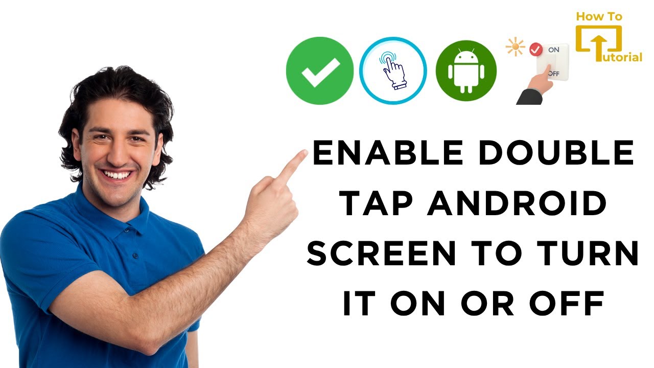 How to Enable Double Tap Android Screen to Turn It on or Off - YouTube