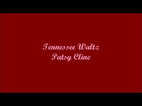 Tennessee Waltz (Vals De Tennessee) - Patsy Cline (Lyrics - Letra ...