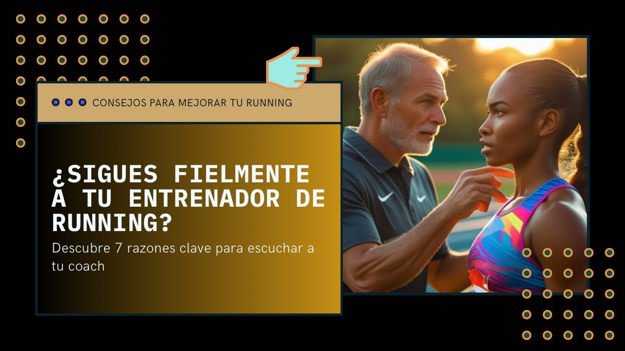 Por qué debes seguir las instrucciones de tu coach de running? | Solo ...
