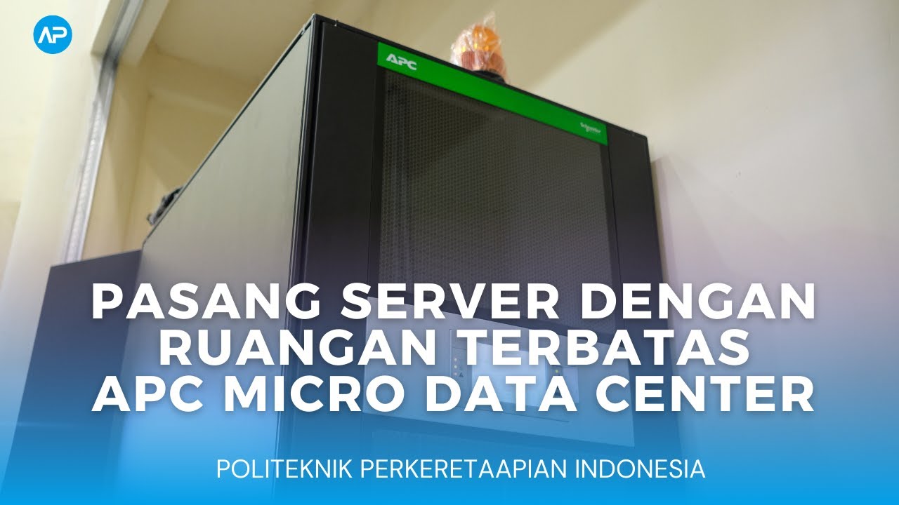APC EcoStruxure Micro Data Center terpasang di Politeknik Perkeretaapian Indonesia - YouTube