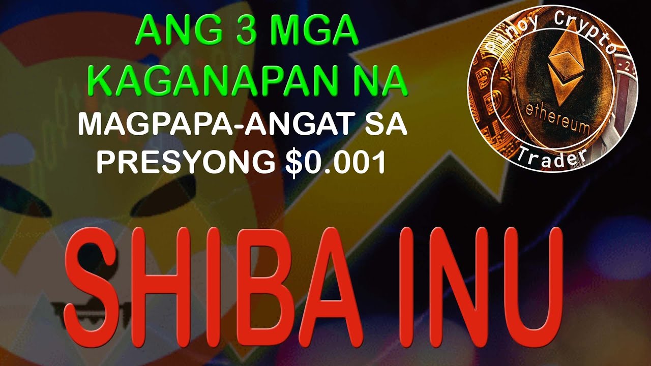 Ang 3 mga kaganapan na magpapataas sa presyo ni Shiba Inu ng $0.001 - YouTube