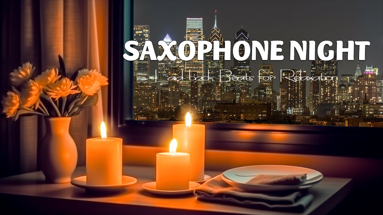 Chill and Groove with Saxophone Jazz: Laid-back Beats for Relaxation ...