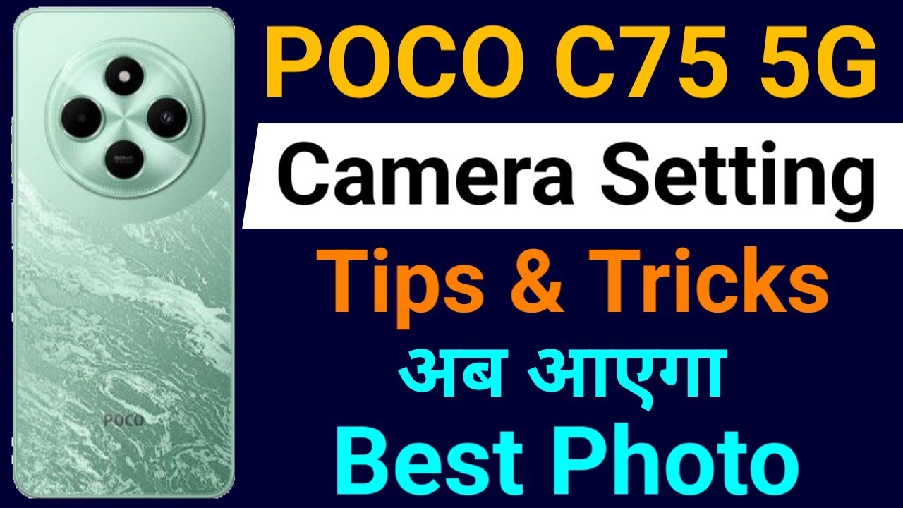 Poco C75 5G Camera Setting | Poco C75 Mobile Me Camera Setting Kaise ...