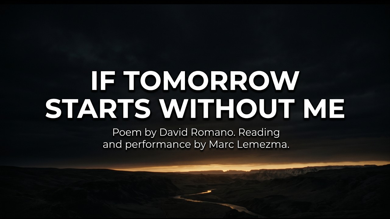 "If Tomorrow Starts Without Me" attributed to David Romano - read by ...