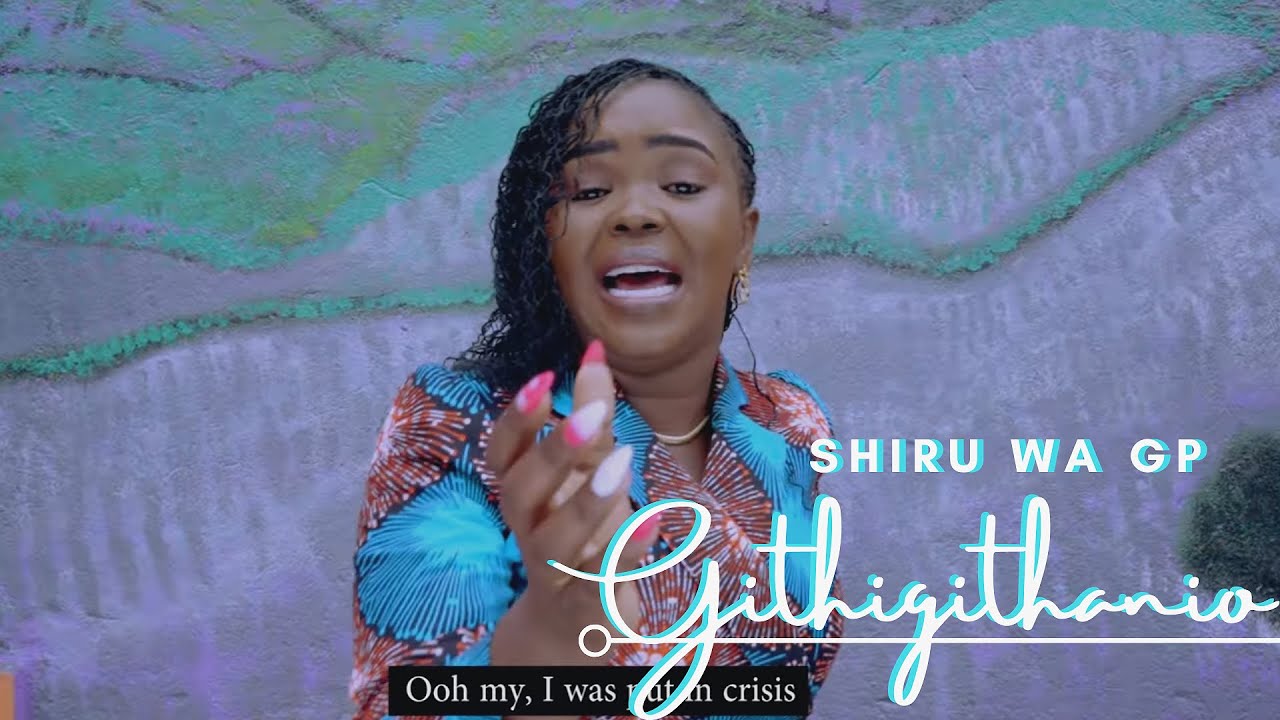 Shiru Wa GP - Githigithanio (Official Music Video) Skiza Dial *860*905 ...