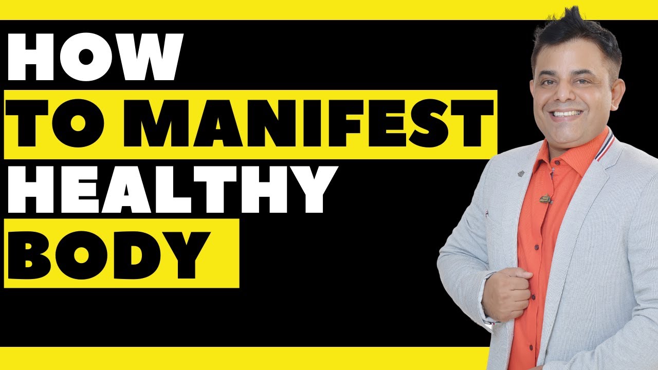 How to manifest Healthy body || Five Steps to To Have a Healthy Body ...