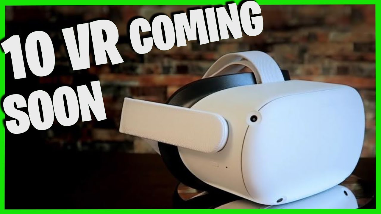 10 Cool Things Coming To VR 2022 & 2023 - YouTube