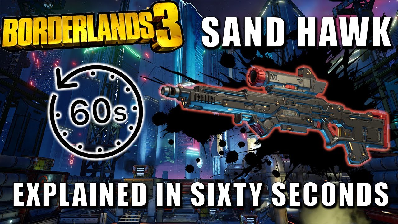 Borderlands 3 | SAND HAWK Sniper Rifle Weapon Guide | 60 Seconds Guide ...