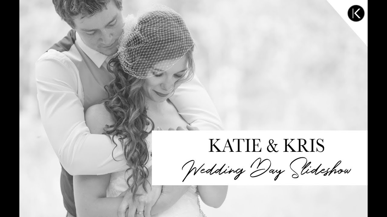 Katie & Kris - Wedding Slideshow - YouTube