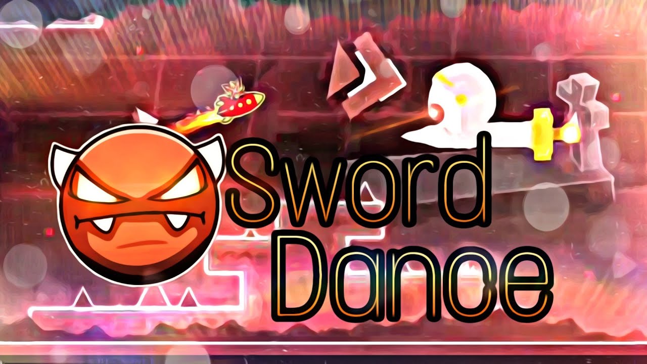 Sword Dance by akApple - Easy demon - 100% [GD] (720P60fps) FEATURE ...