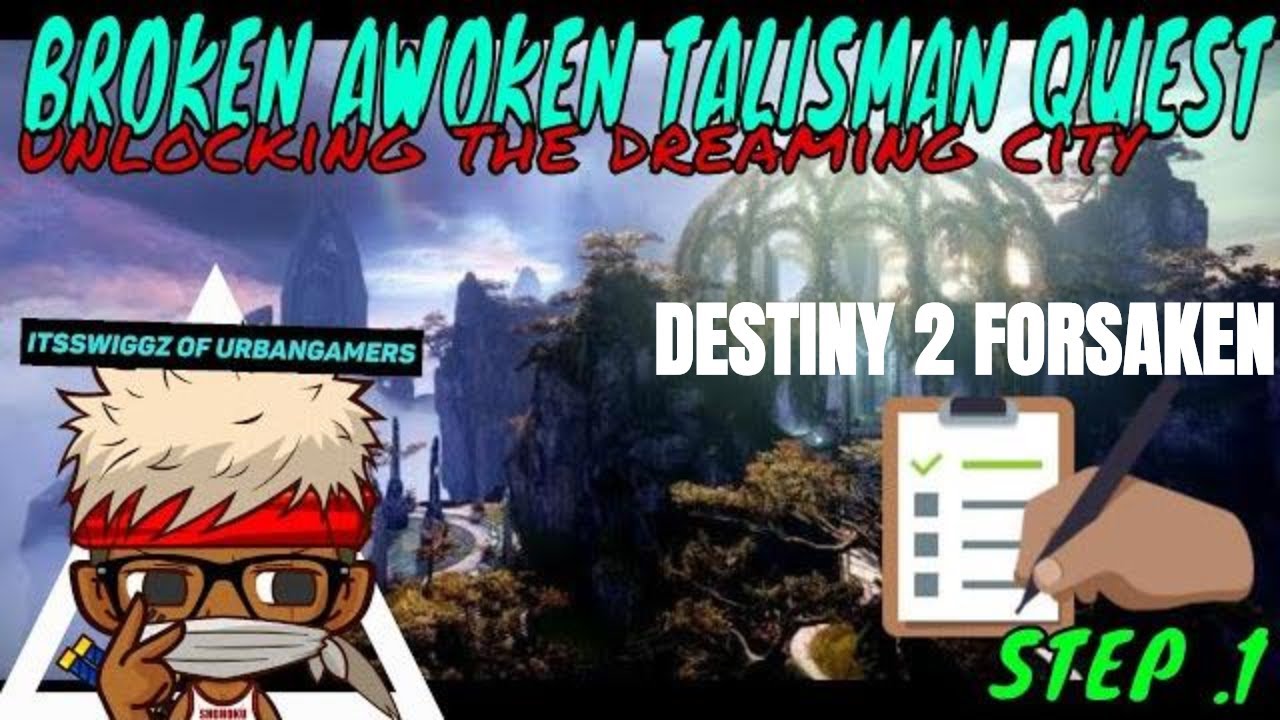 DESTINY 2 FORSAKEN / BROKEN AWOKEN TALISMAN QUEST / STEP 1 / FULL ...