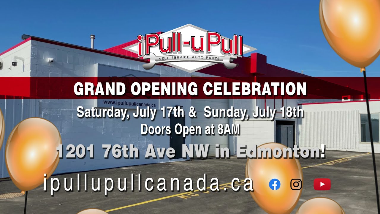 iPull-uPull Auto Parts Official Grand Opening Celebration in Edmonton - YouTube