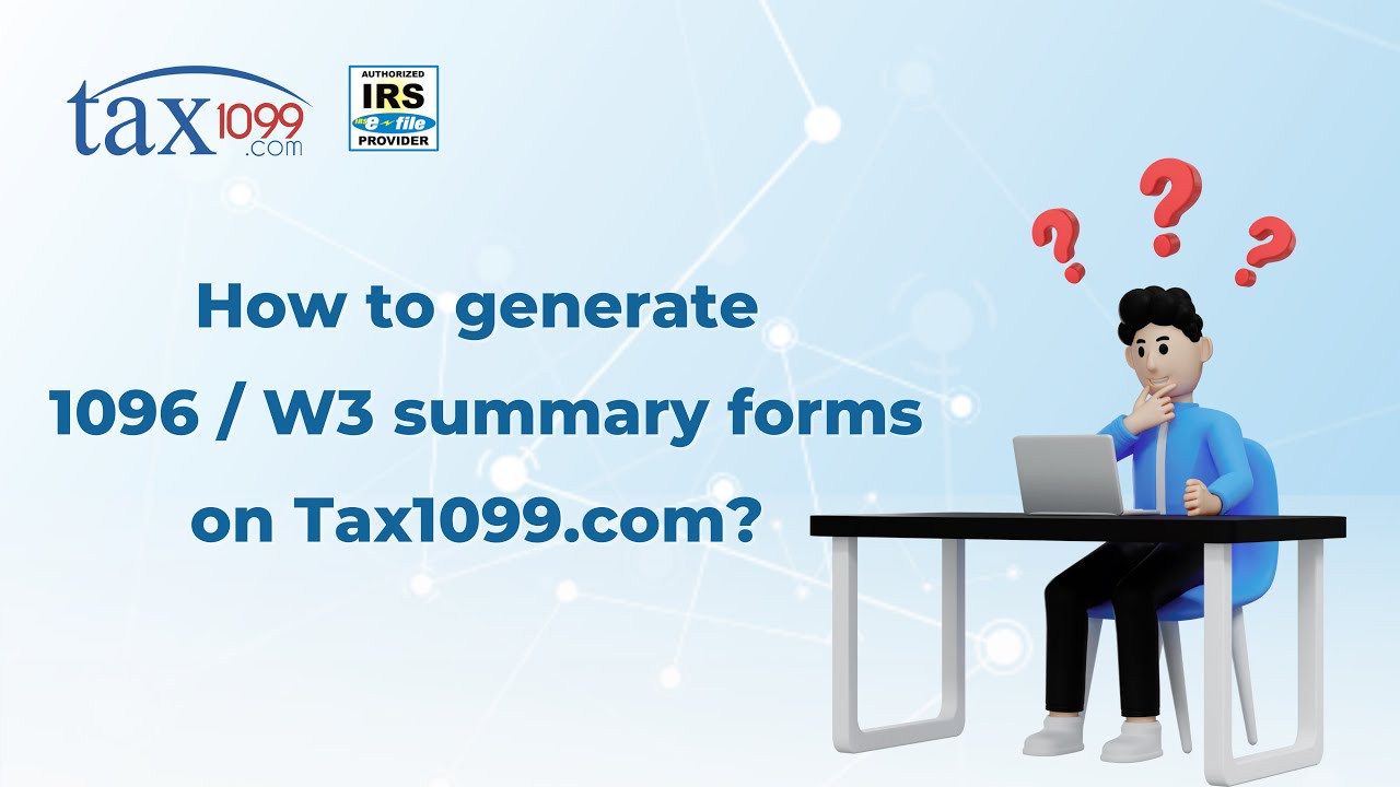 How to generate 1096 / W3 summary forms on Tax1099.com? - YouTube