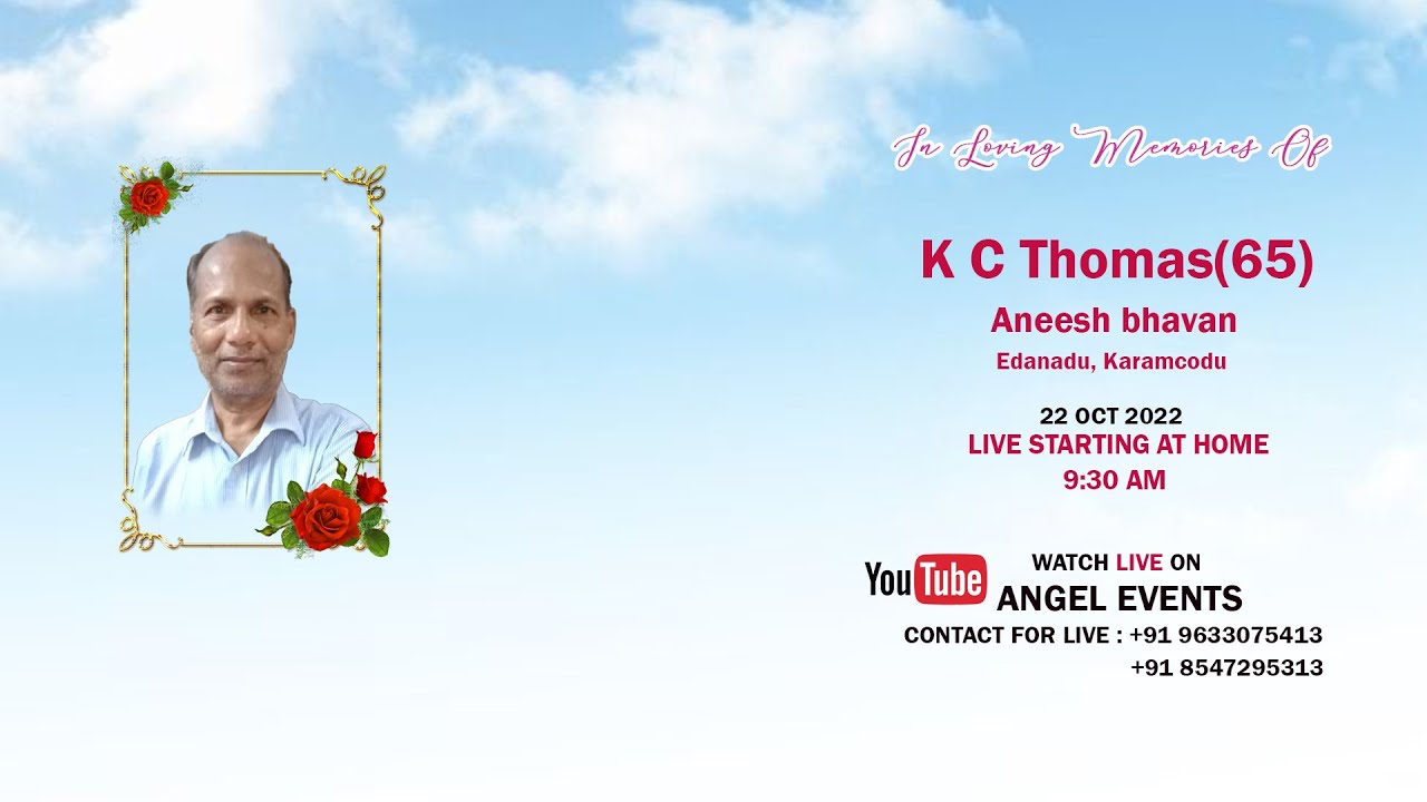 K C Thomas(65) - FUNERAL SERVICE | Aneesh bhavan | Angel Events - LIVE ...