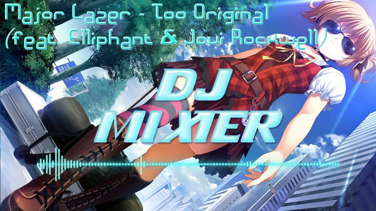 Major Lazer - Too Original (feat. Elliphant & Jovi Rockwell) - (Tribal ...