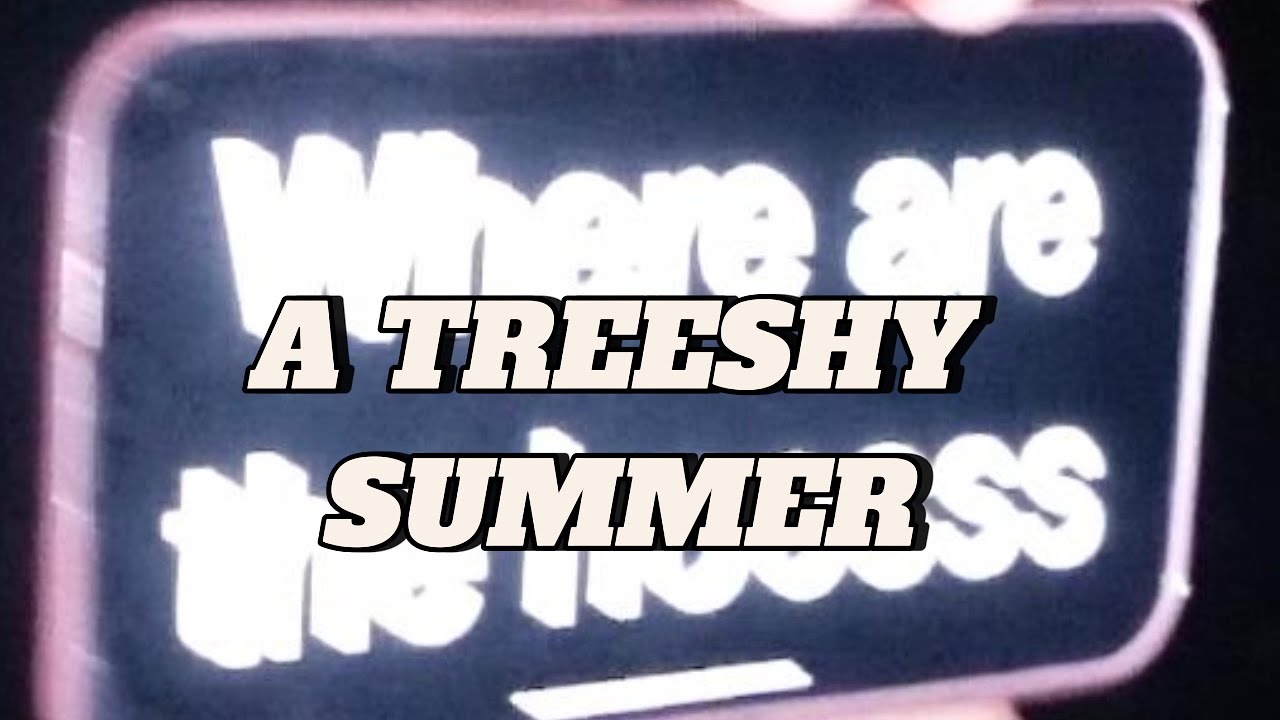 Treeshy Summer2k24 - YouTube
