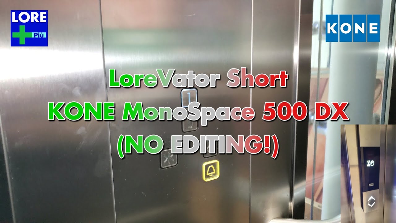 [NEW!] LOREVATOR SHORT: Il mio primo/My first KONE MonoSpace 500 DX ...