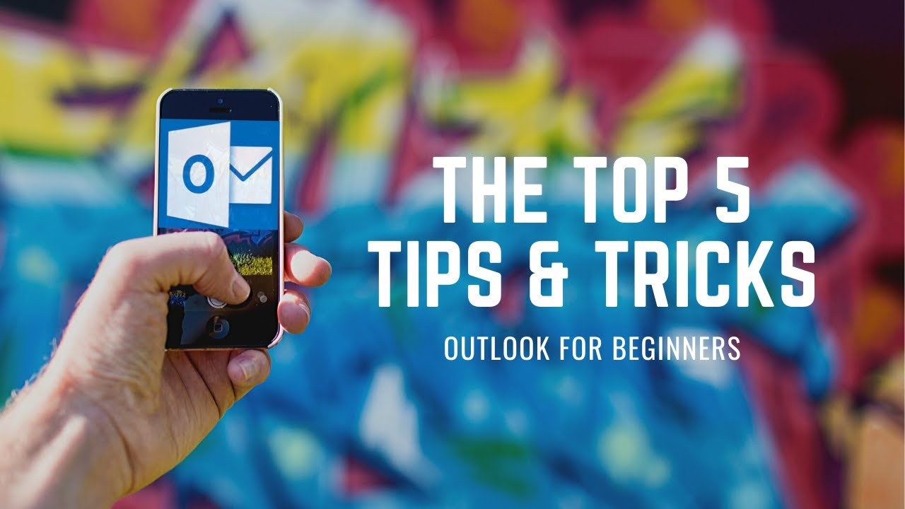 Outlook 2016 Beginners - Top 5 Tips & Tricks - YouTube