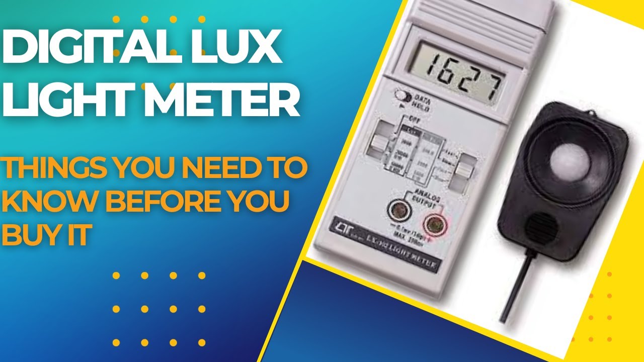 Lux meters: The must-have for any photographer - Things you need to ...