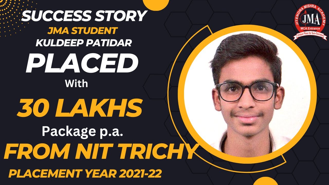 Success Story | JMA Student Kuldeep Patidar | Placed with 30 Lakhs package p.a from NIT Trichy ...